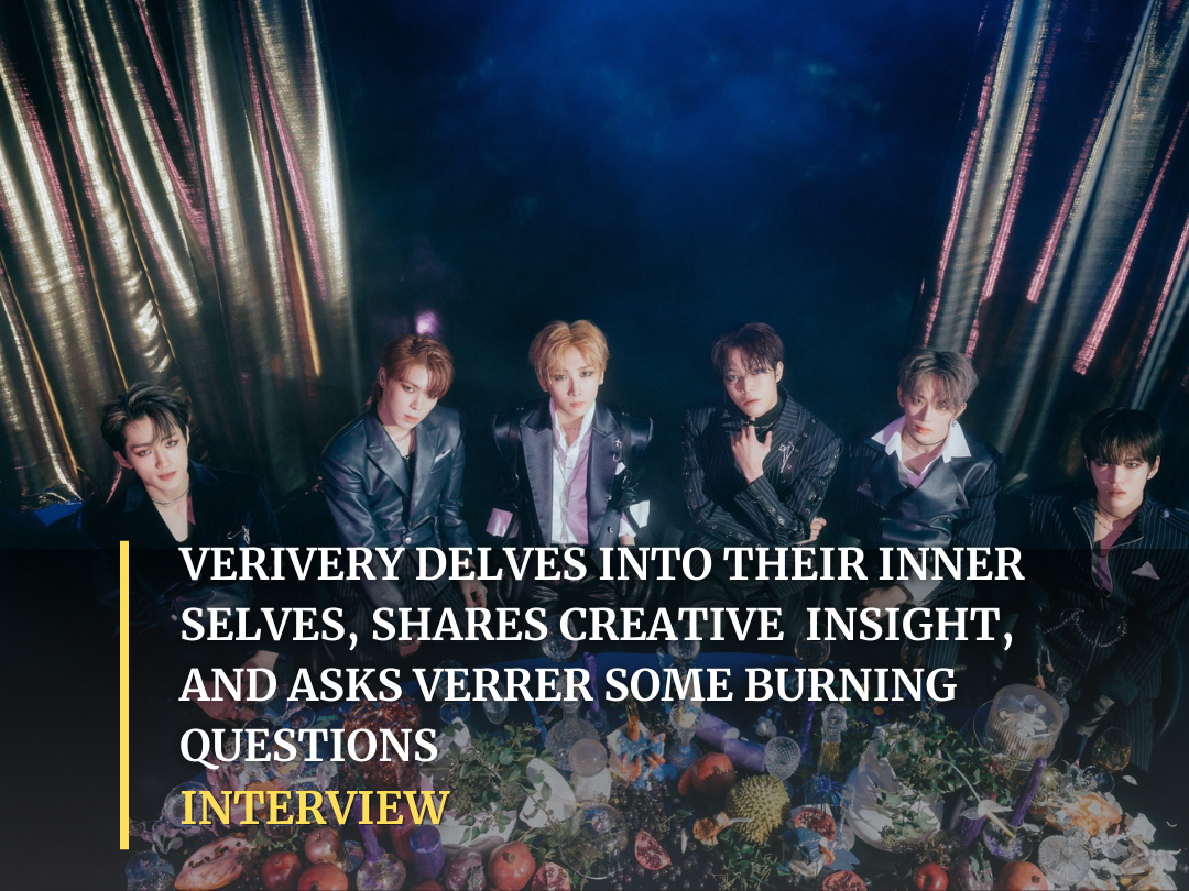 INTERVIEW: VERIVERY Delves into Their Inner Selves, Shares Creative ...