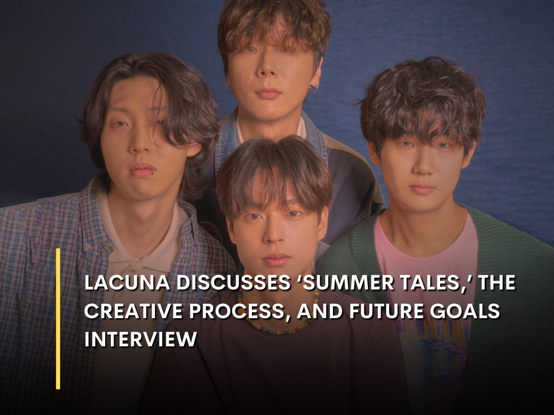 [INTERVIEW] Lacuna Discusses ‘Summer Tales,’ The Creative Process, and ...