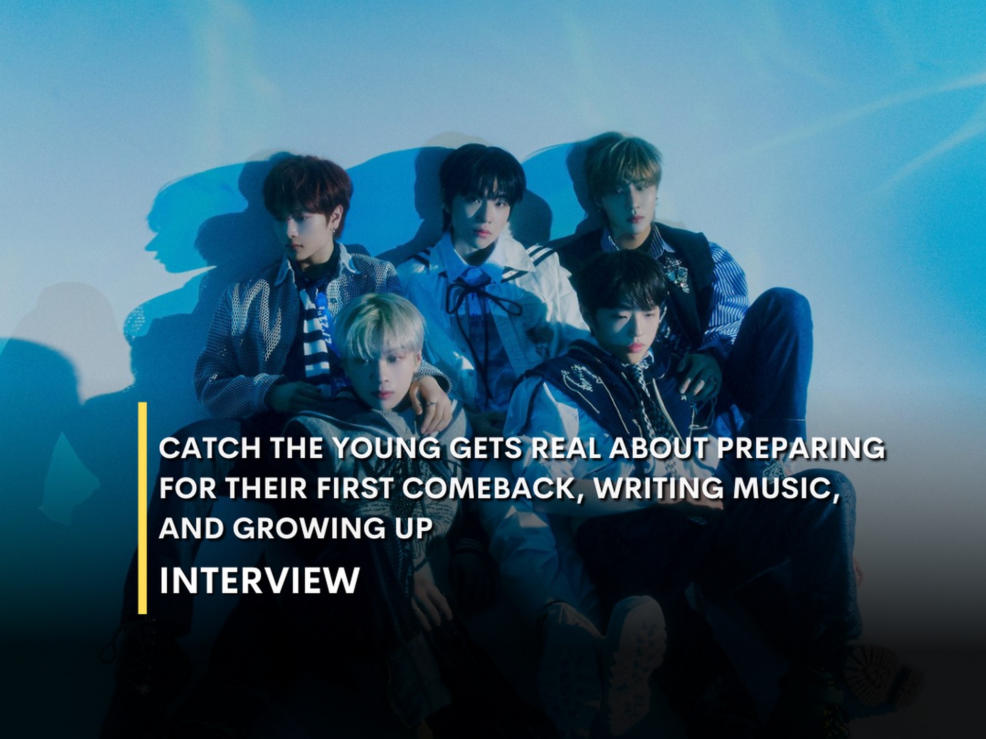 [INTERVIEW] Catch The Young Gets Real About Preparing For Their First ...